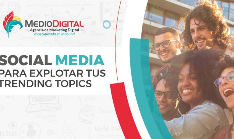 Social Media para explotar tus Trending Topics en Internet - Medio Digital